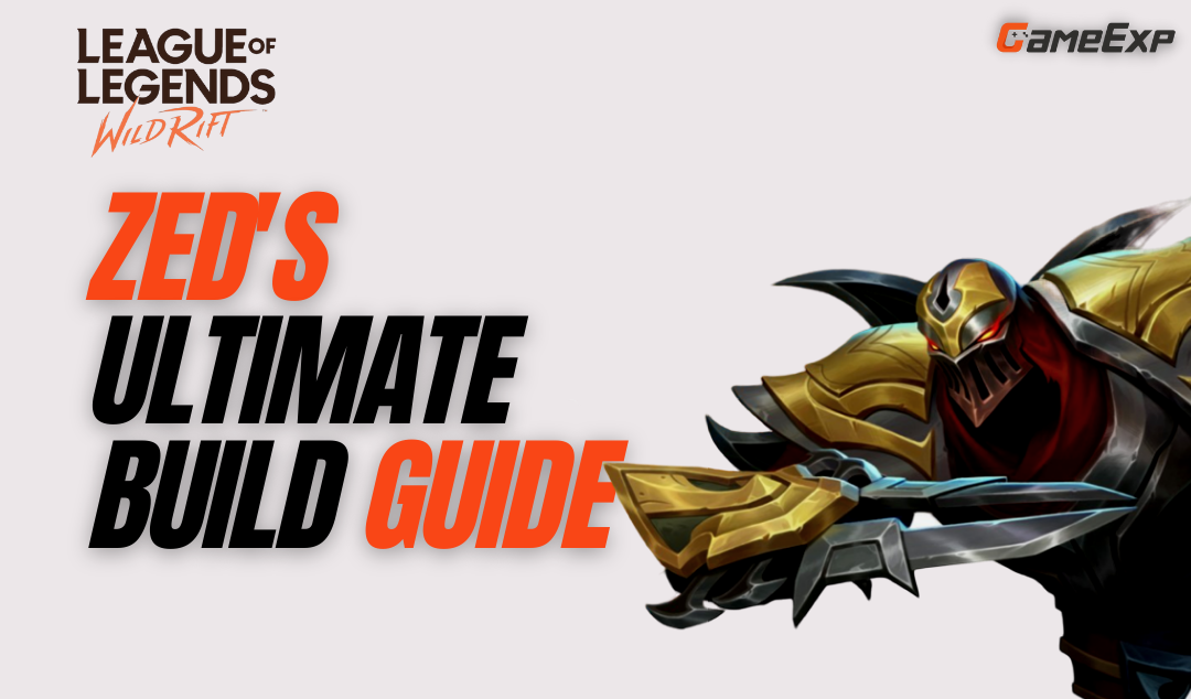 Wild Rift Ultimate Build Guide for Zed-GameExp